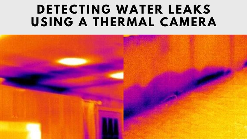 Detecting Water Leaks Using A Thermal Camera - Advanced Tools